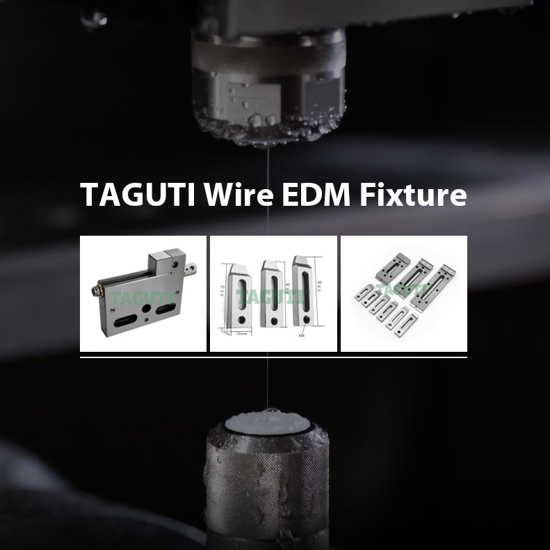 TAGUTI Wire EDM Fixture – TAGUTI EDM Parts